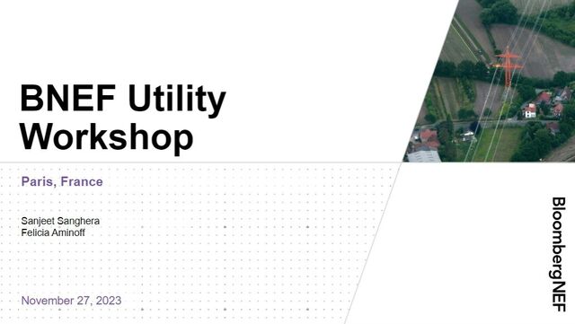 BNEF Utilities Workshop in Paris: Grids and Flexibility | BloombergNEF