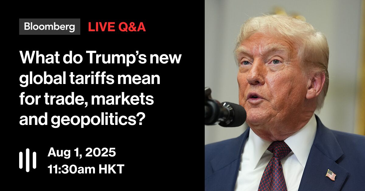 Live Q&A: Trump’s New Global Tariffs — What It Means for Trade and ...