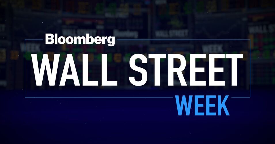 Wall Street Week - Bloomberg