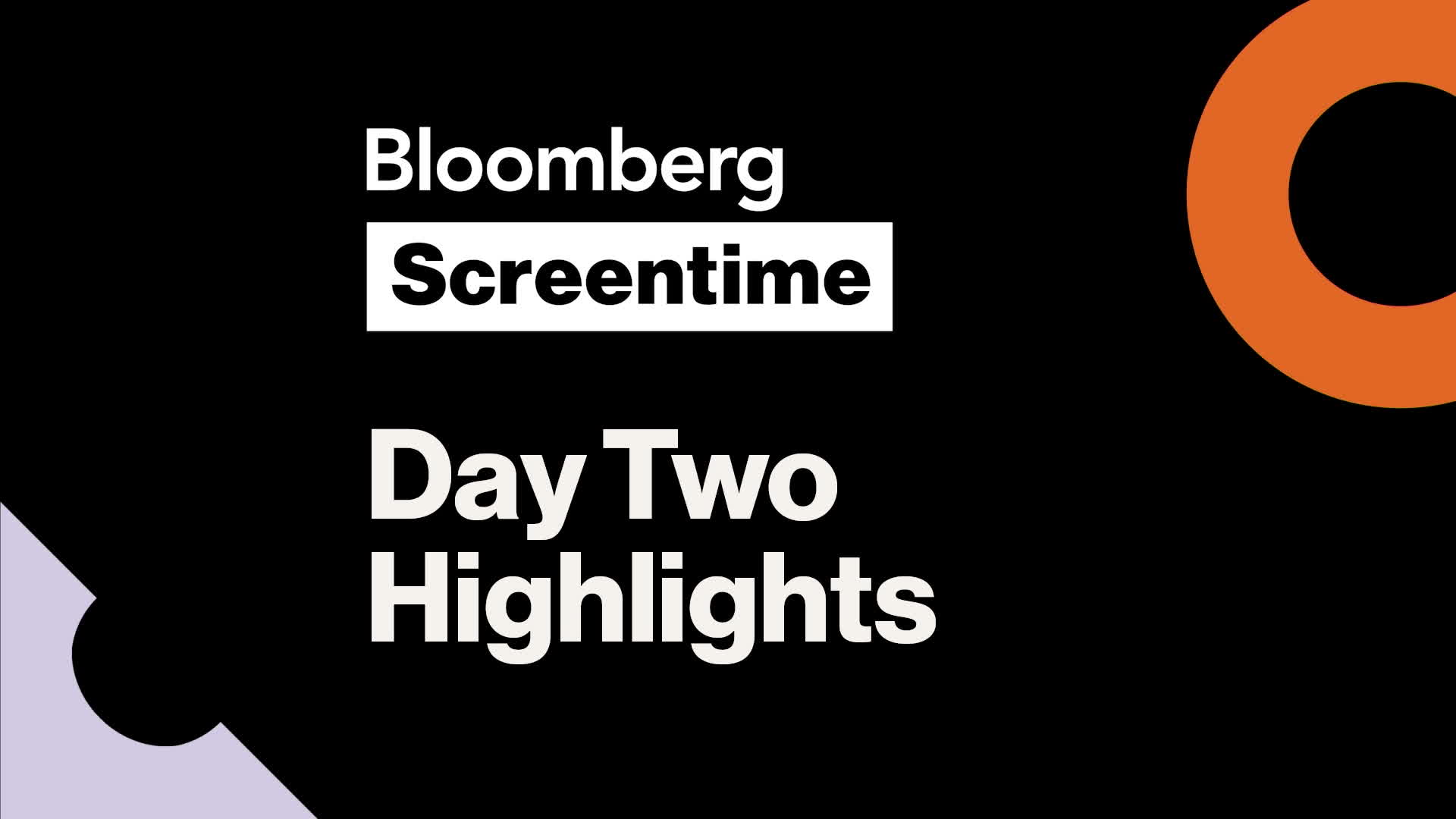 Watch Bloomberg Screentime Day Two Highlights - Bloomberg