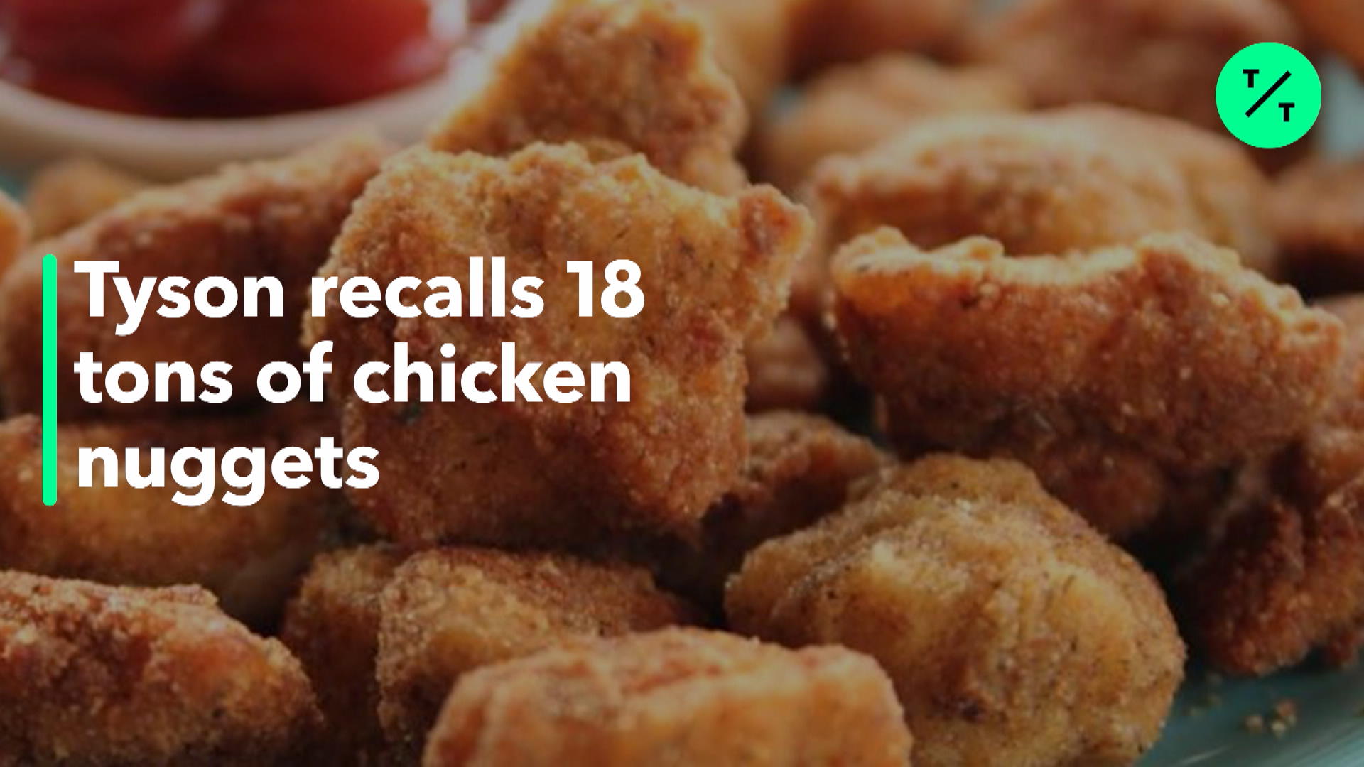 Watch Tyson recalls chicken nuggets - Bloomberg