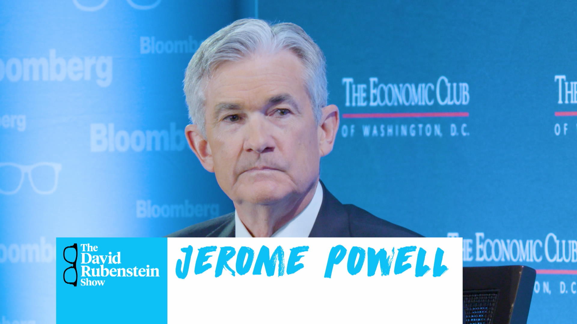 The David Rubenstein Show: Jerome Powell - Bloomberg