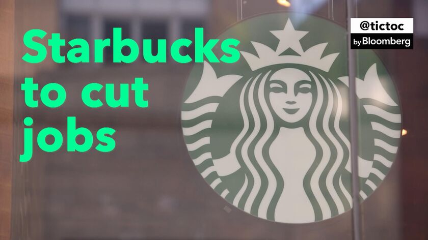 Starbucks Layoffs: ‘Significant Changes’ to Company's Structure - Bloomberg