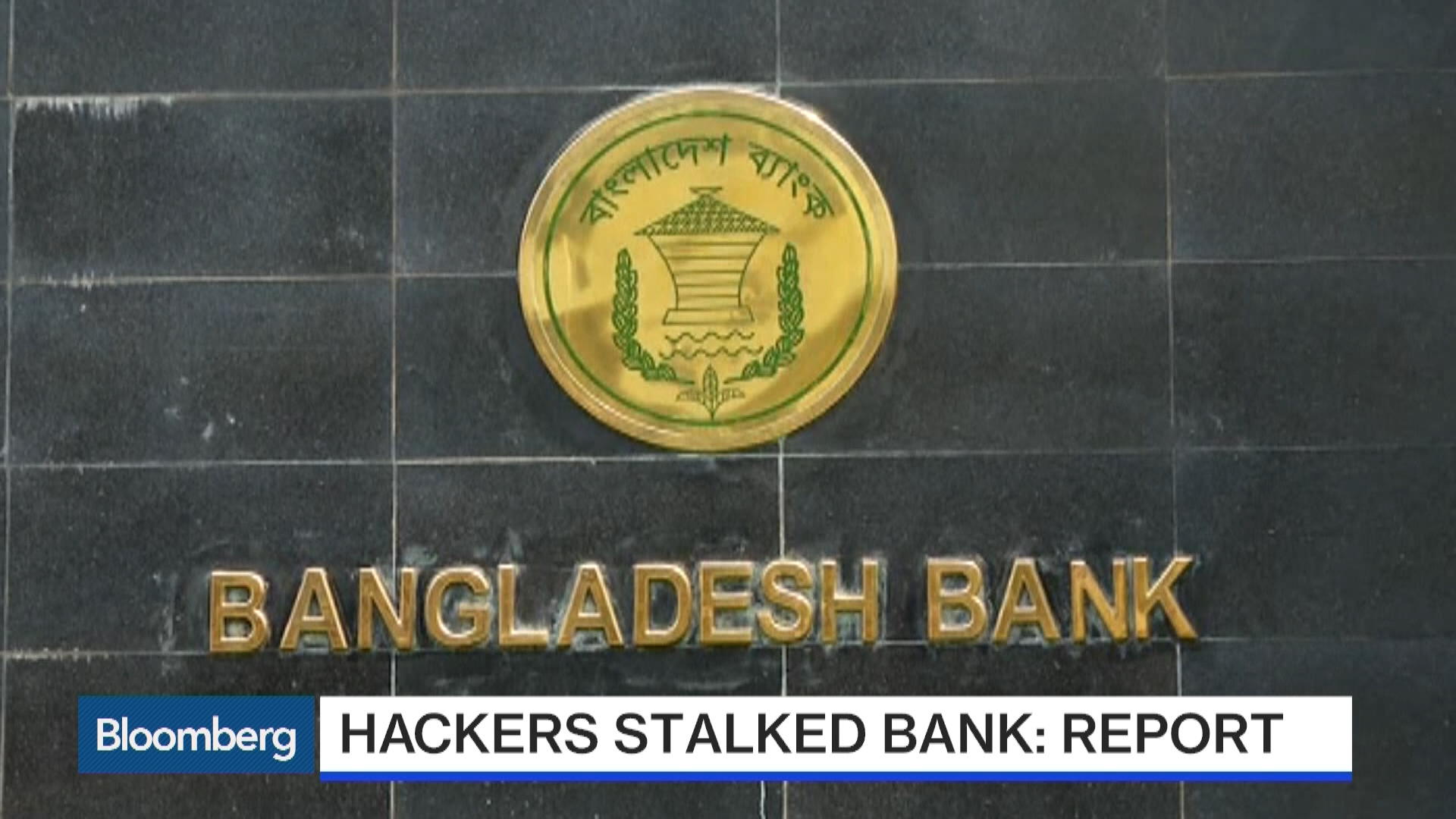 Watch Hackers Stalked Bangladesh Bank Before Big Heist - Bloomberg