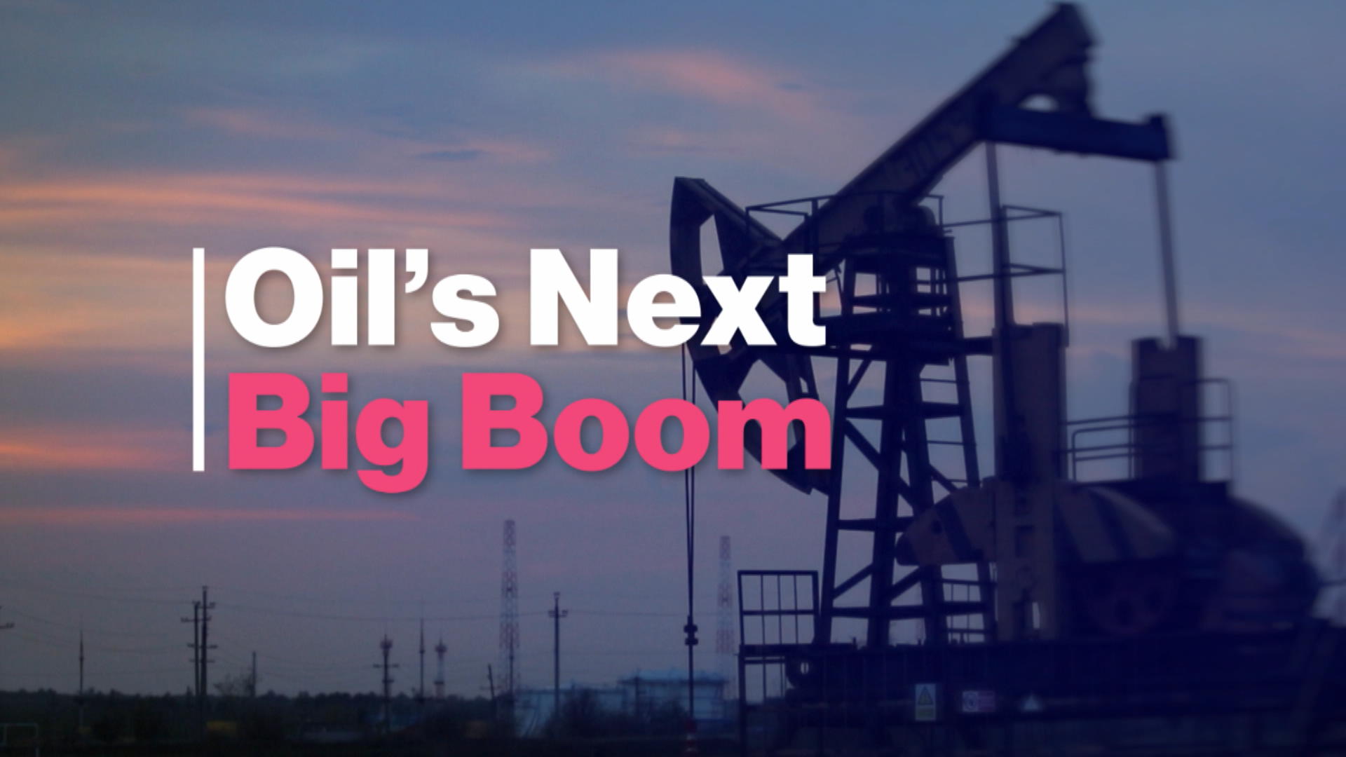 Watch Bloomberg: Oil's Next Big Boom (Video) - Bloomberg