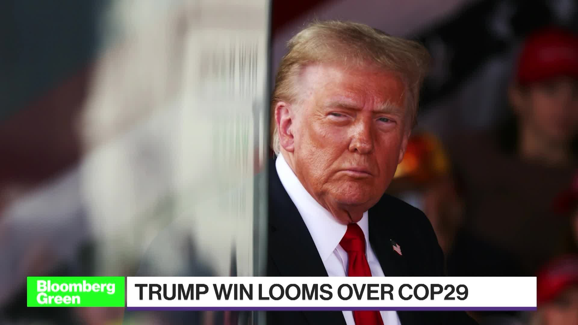 Watch Trump Win Looms Over COP29 - Bloomberg