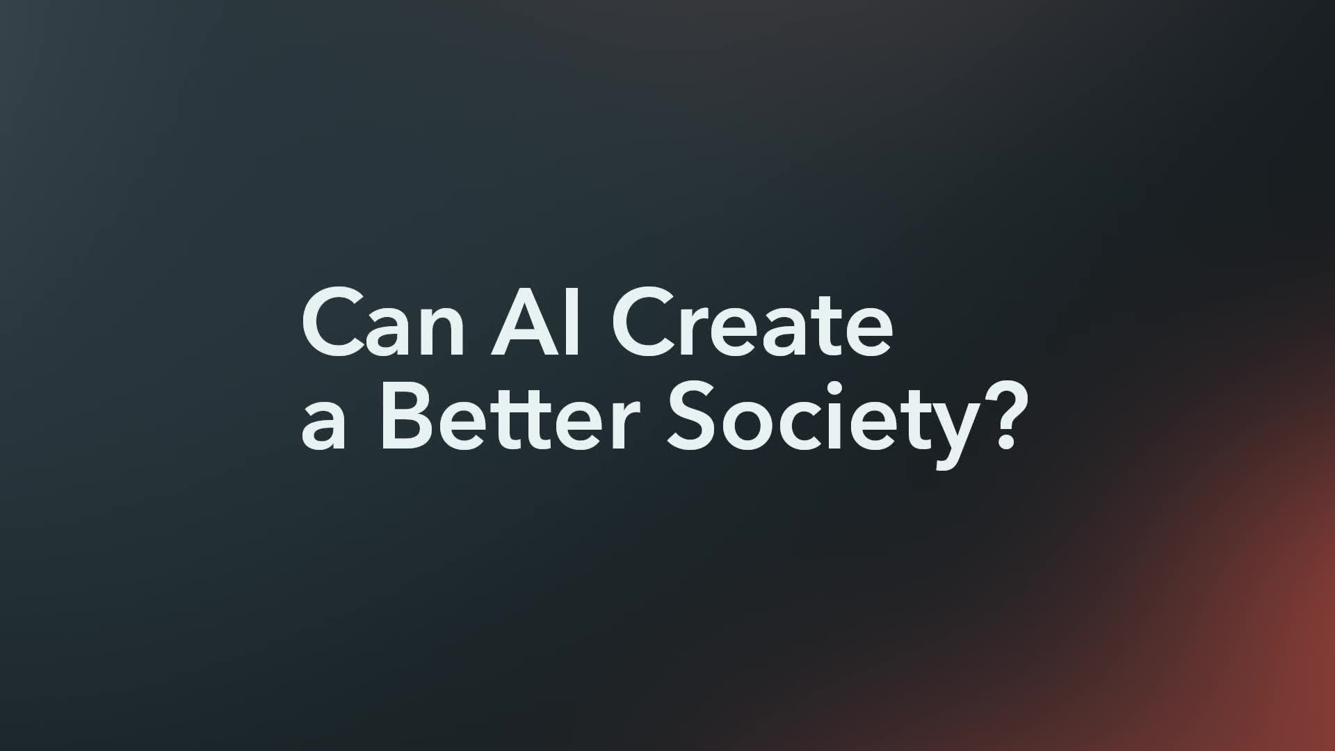 Watch Can AI Create a Better Society? - Bloomberg