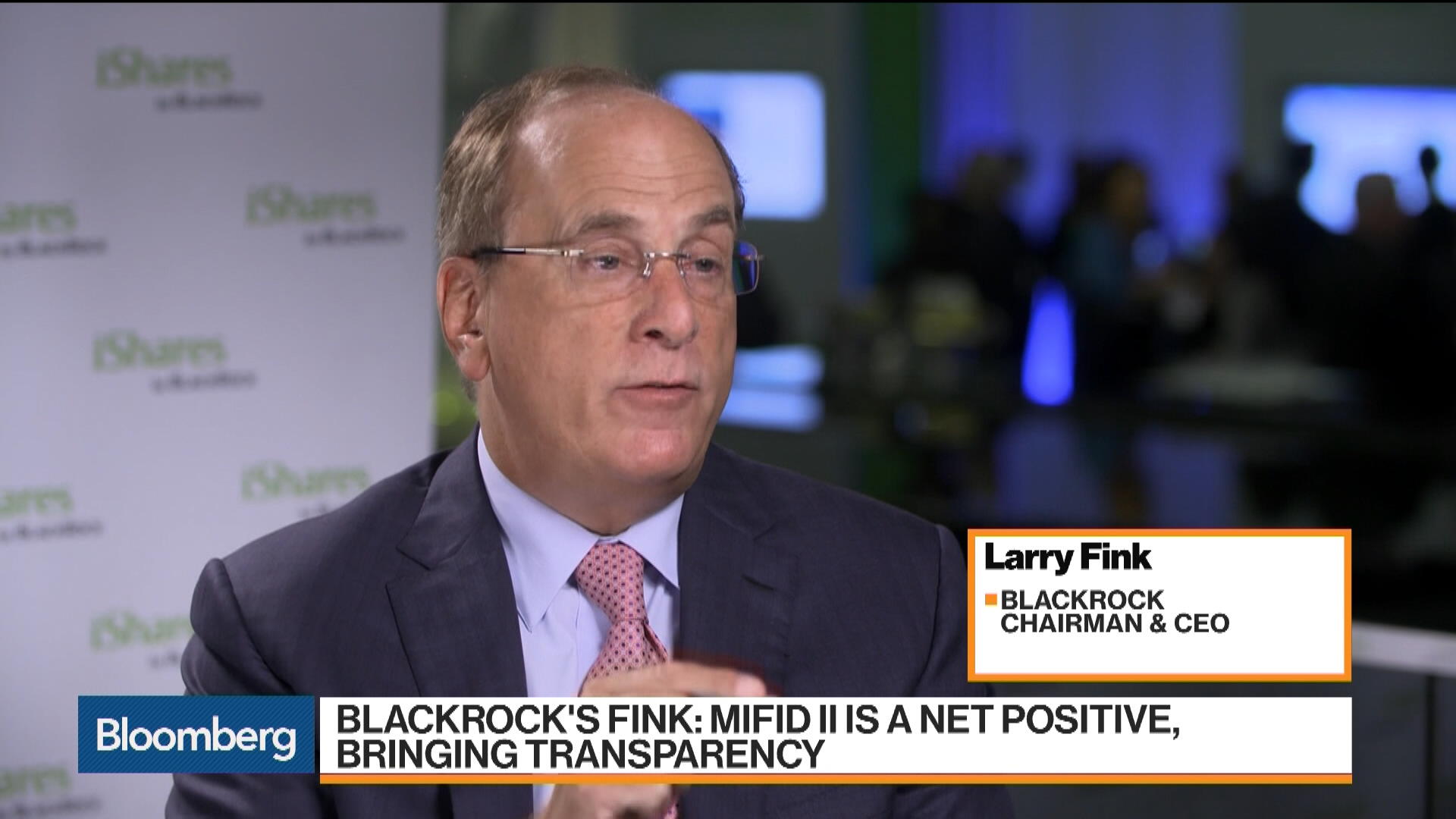 Watch BlackRock's Fink Sees MiFID II as a Net Positive - Bloomberg
