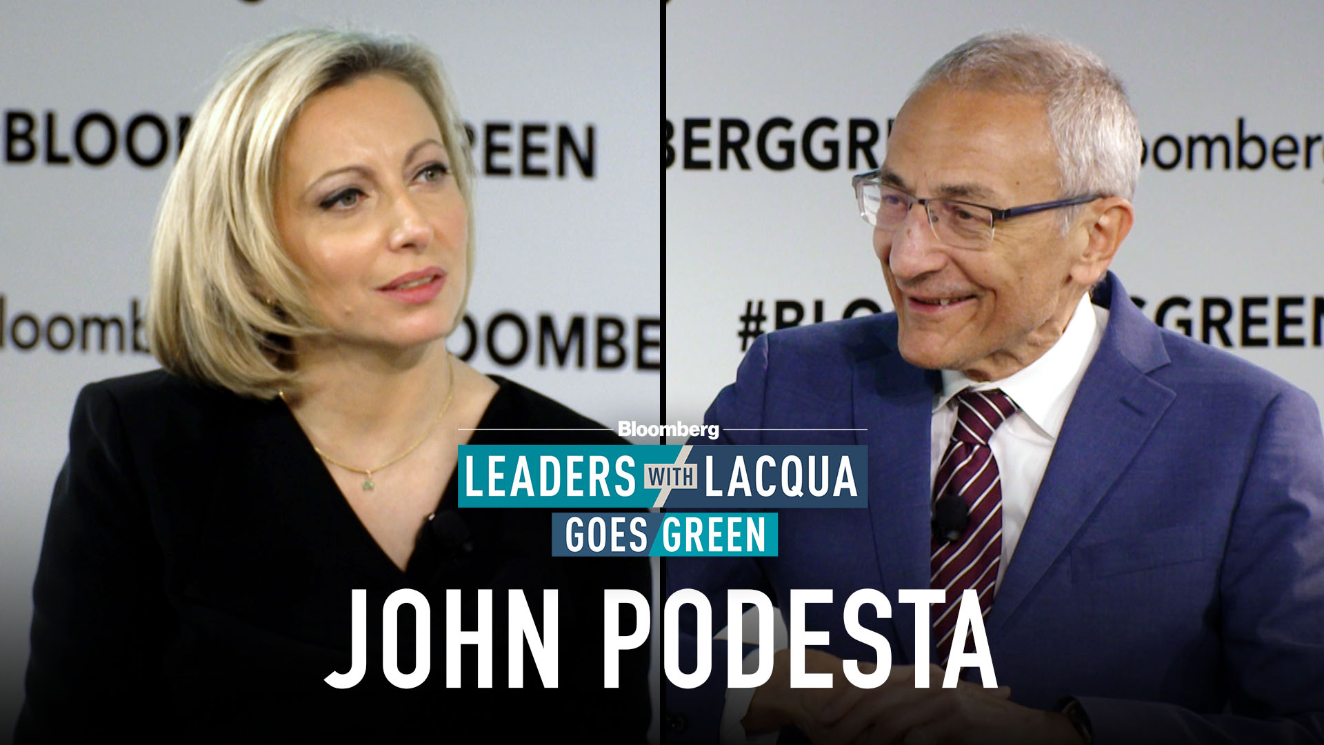 Watch Leaders With Lacqua Goes Green: John Podesta - Bloomberg